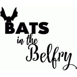 bats in the belfry
