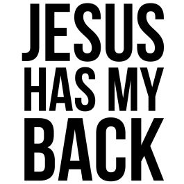 Jesus Has My Back Quote