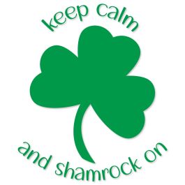 Keep Calm and Shamrock On|D-1242110