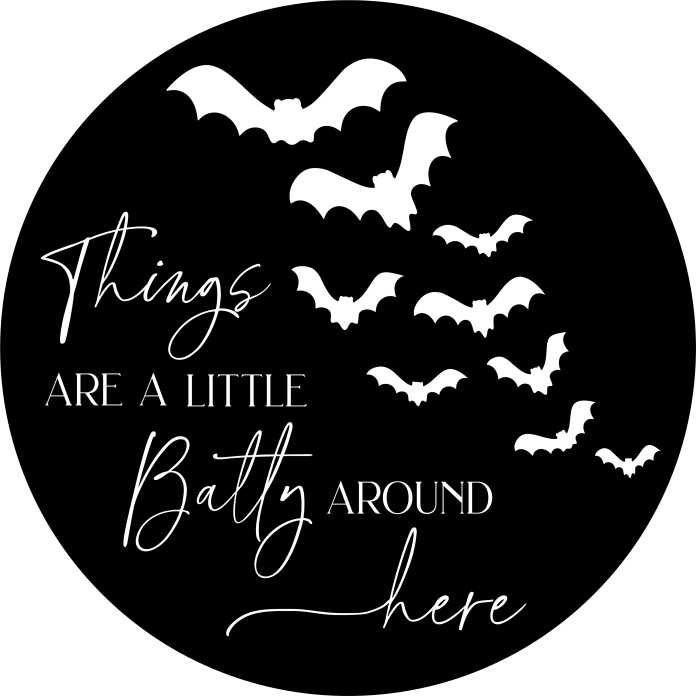 Things Are A Little Batty Around Here