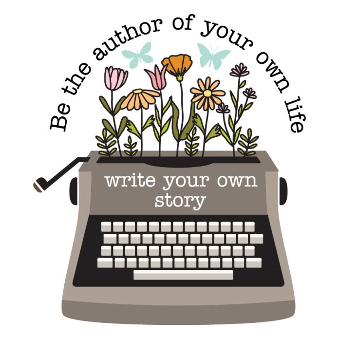 Be the Author of Your Own Life
