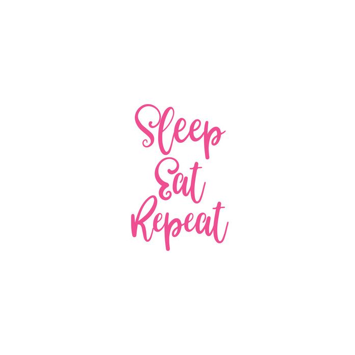 sleep eat repeat