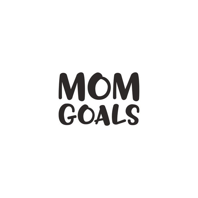 mom goals