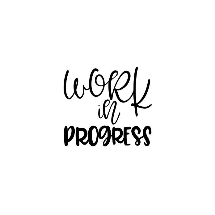 work in progress quote