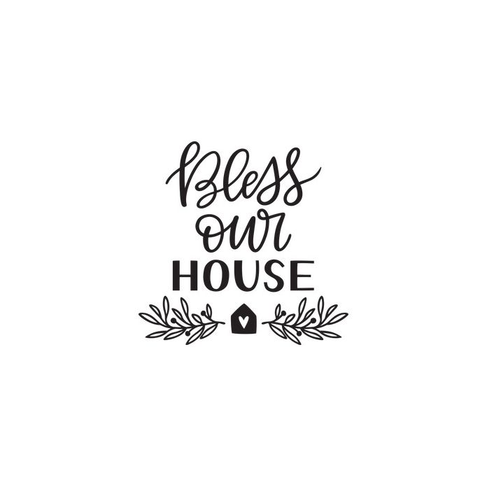 bless our house