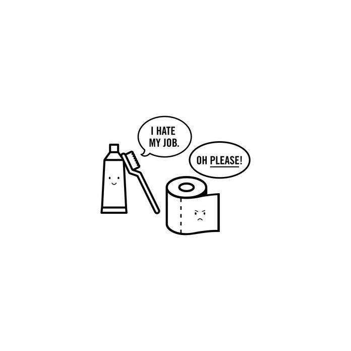i hate my job toothpaste toilet paper