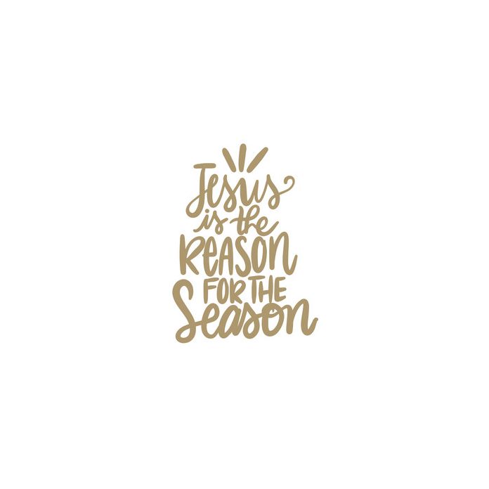 jesus is the reason for the season|282359