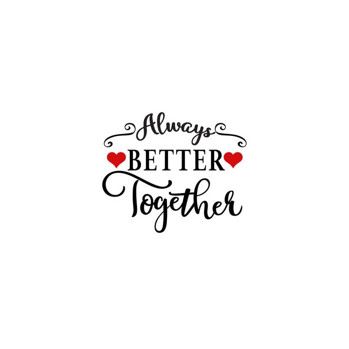 always better together