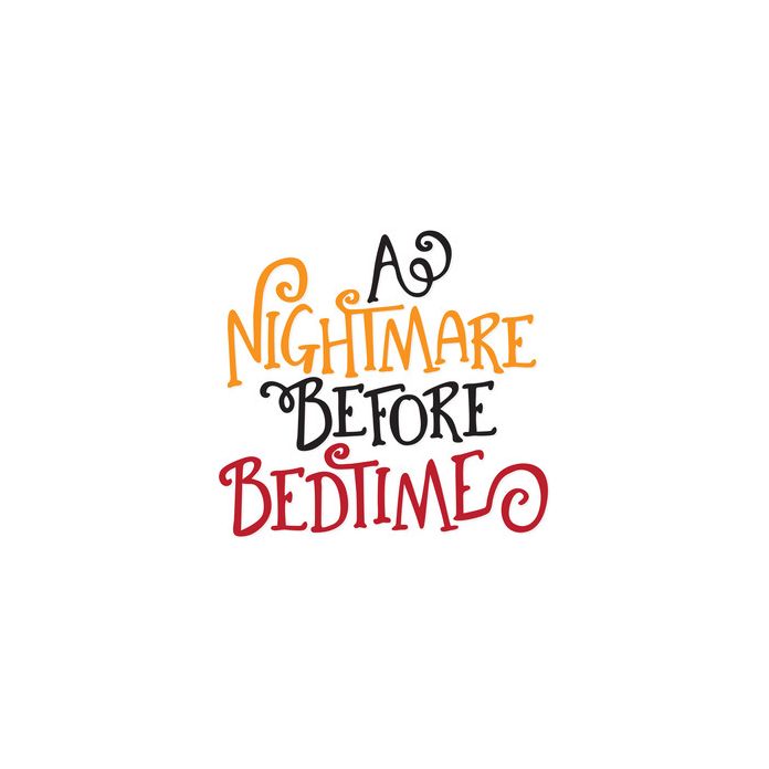 a nightmare before bedtime