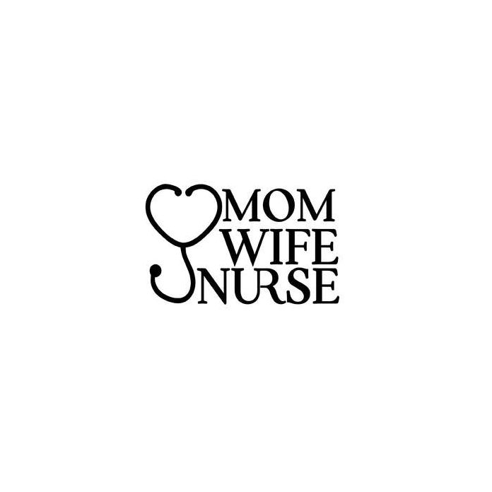 Wife Mom Nurse