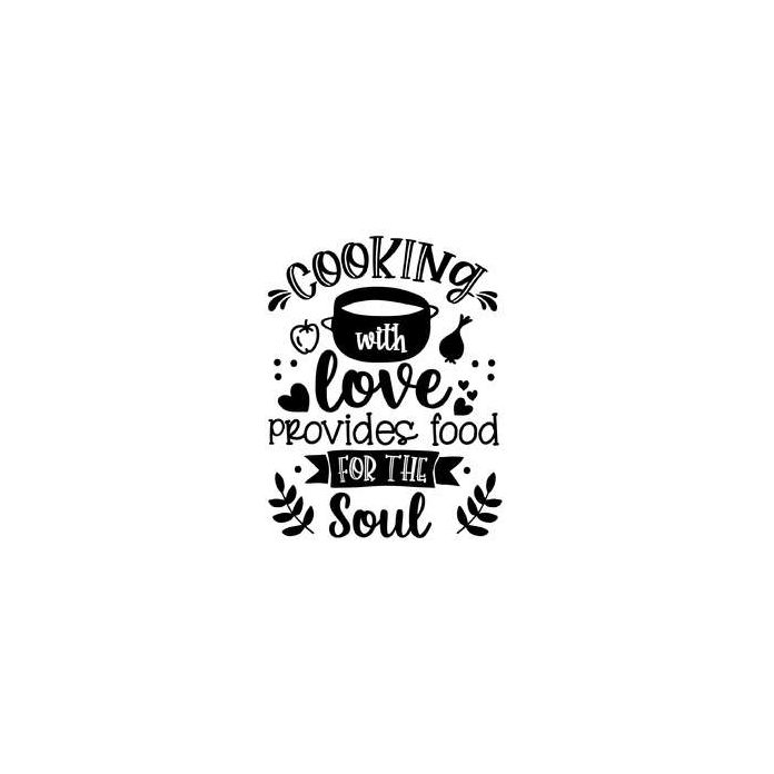 cooking with love provides food for the soul