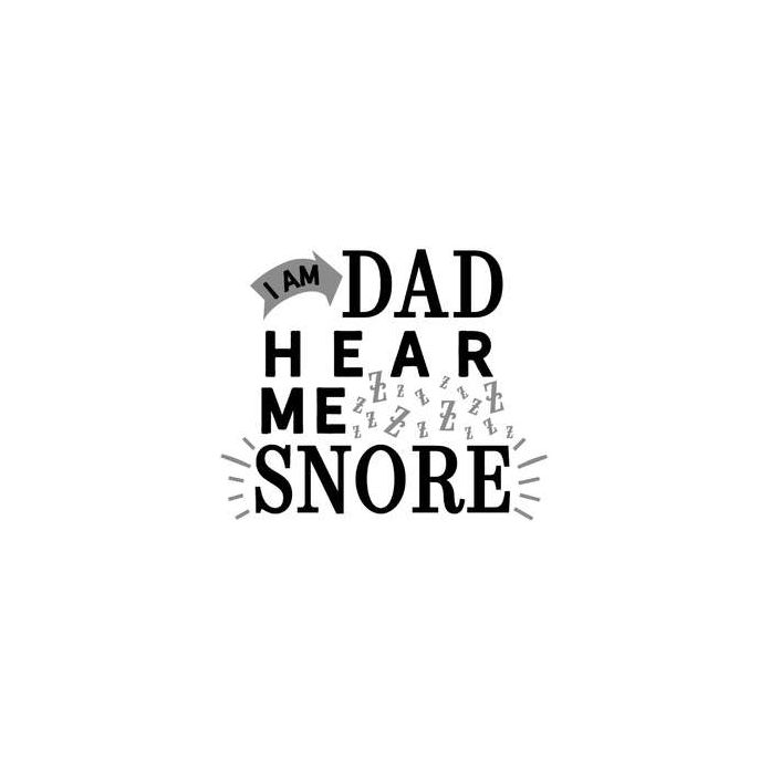dad hear me snore