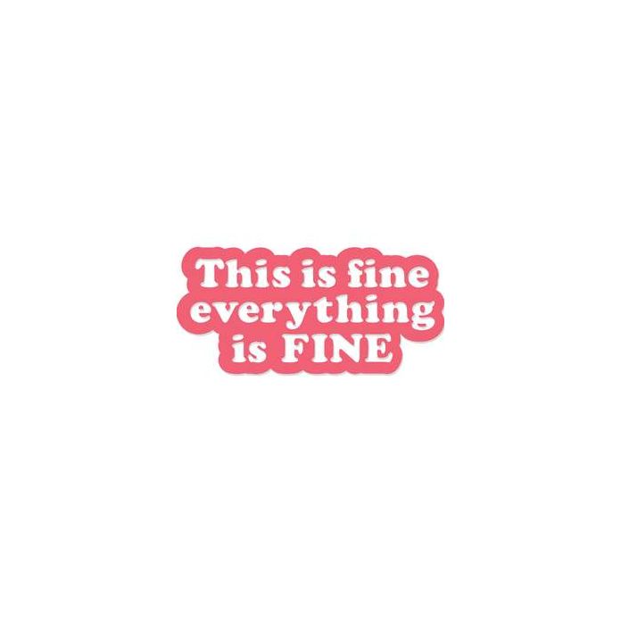 this is fine everything is fine sticker