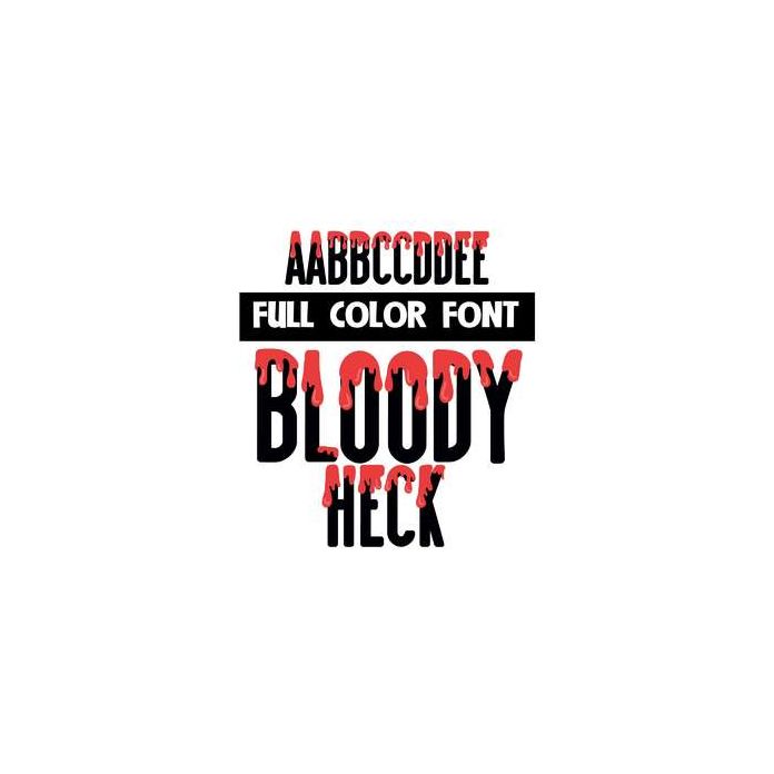 bloody heck color font
