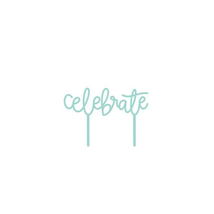 celebrate cake topper