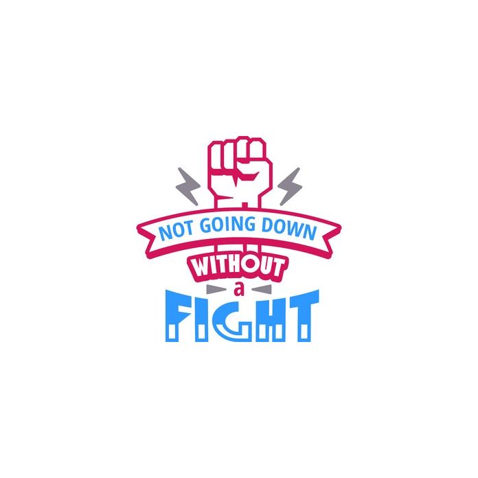 not going down without a fight