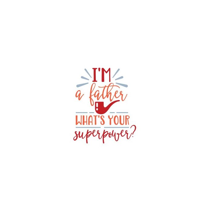 im a father whats your power