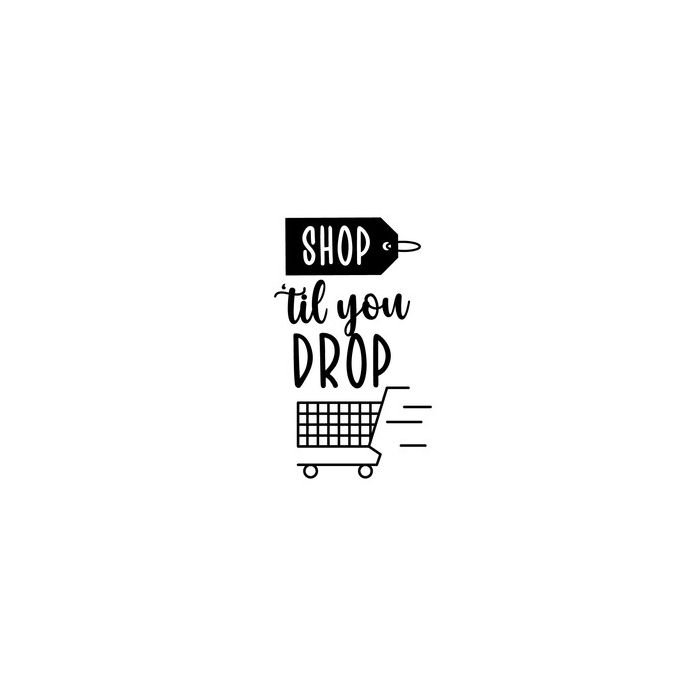 Shop Till You Drop