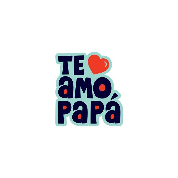 Te Amo Papá - Layered