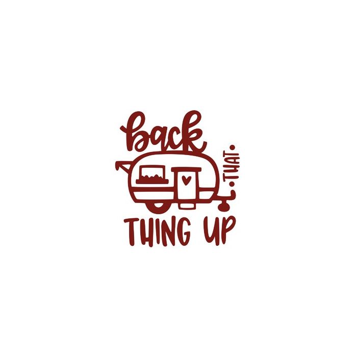 Back That Thing Up Camper
