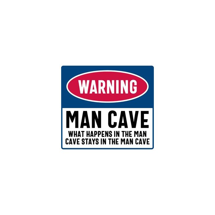 Warning Man Cave
