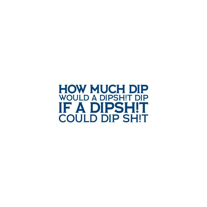 How much dip