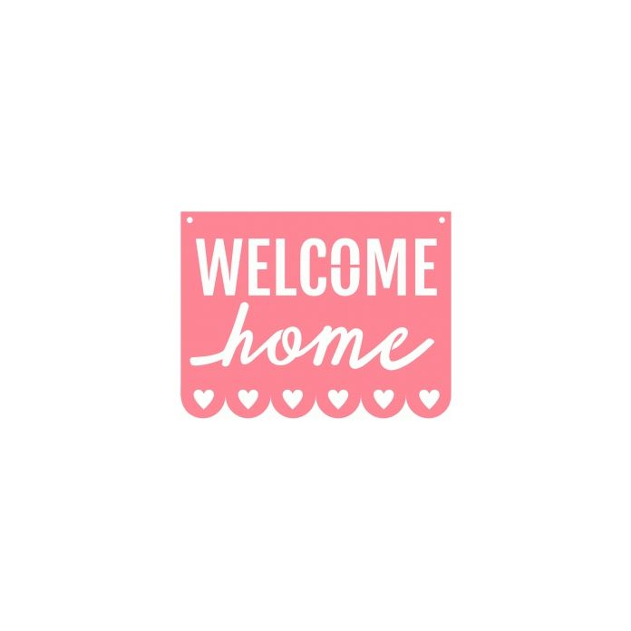 welcome home sign