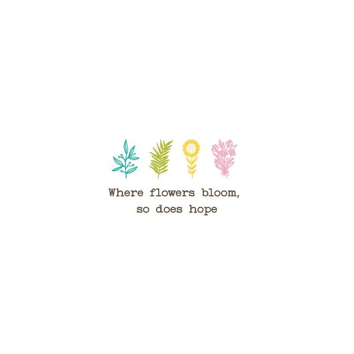 Botanicals - Where flowers bloom so does hope