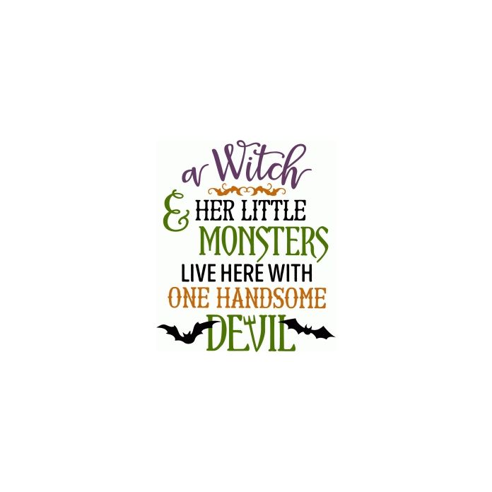 a witch & her monsters & devil live here phrase