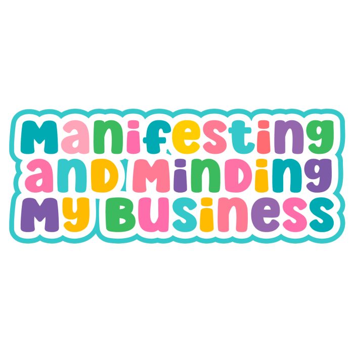 Manifesting and Minding My Business Quote