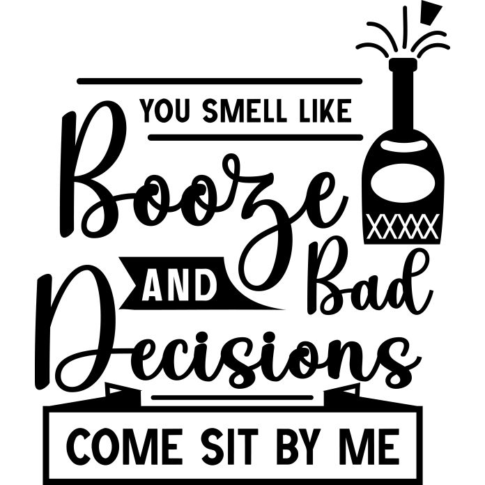 Booze and Bad Decisions