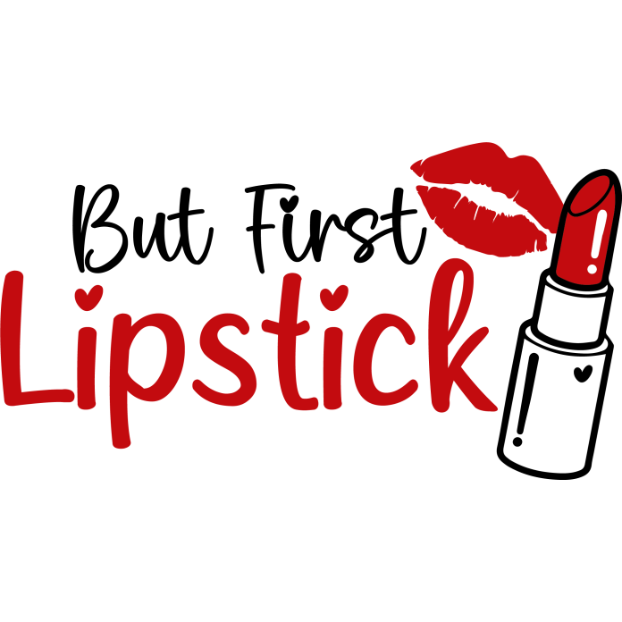 but first lipstick
