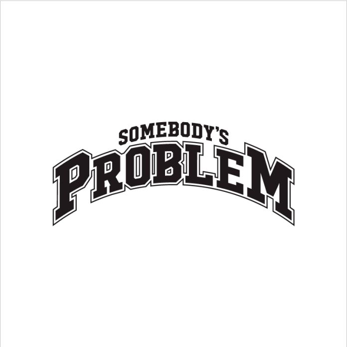 Somebody's Problem |Silhouette Design Store